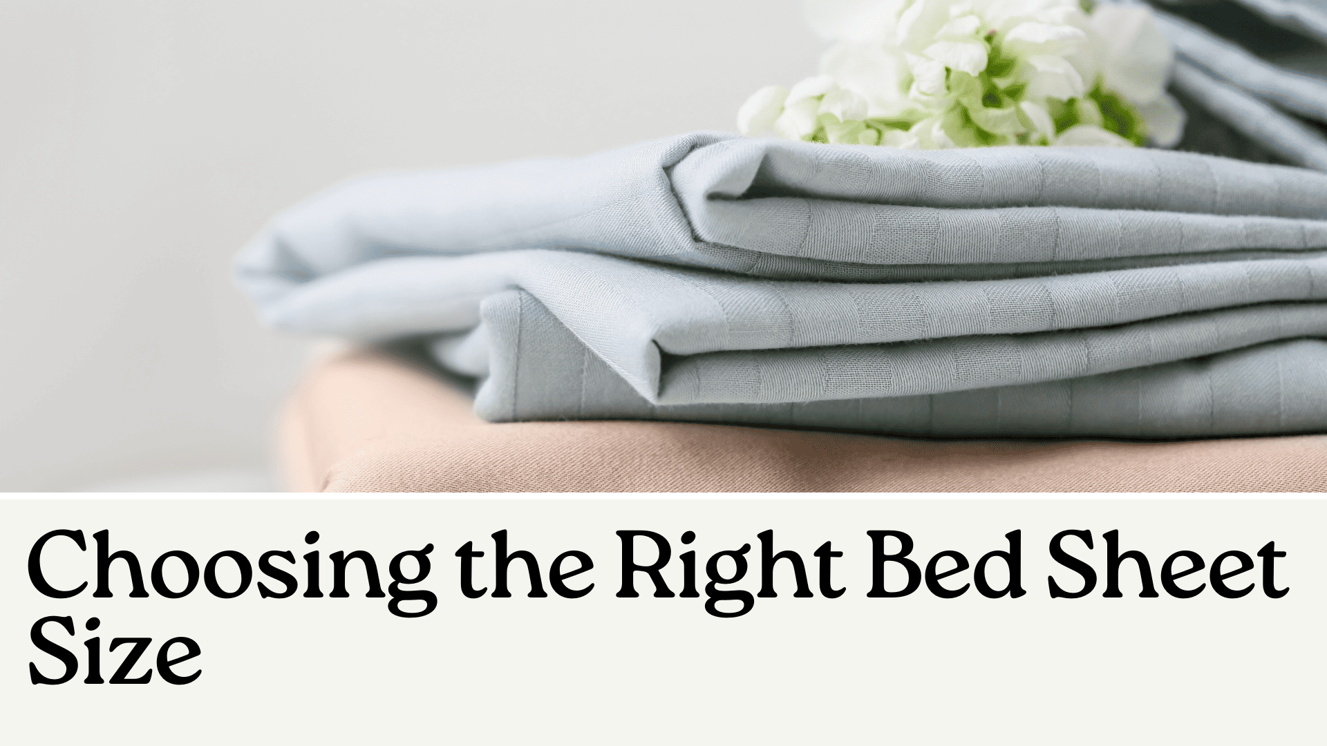The A to Z of Bed Sheet Sizes in Canada and Their Importance | Made in CA