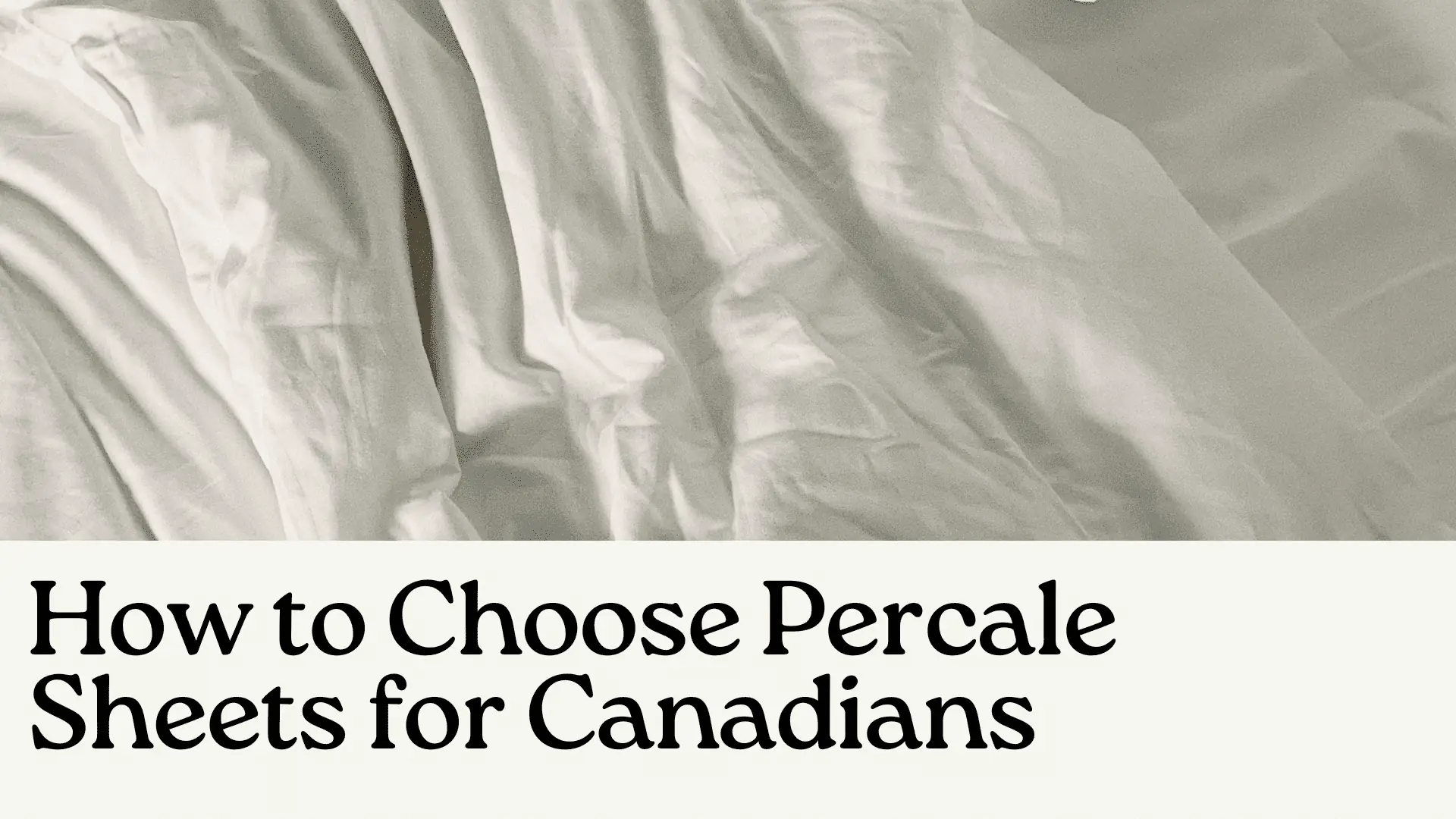 The Best Percale Sheets in Canada for 2026 | Made in CA