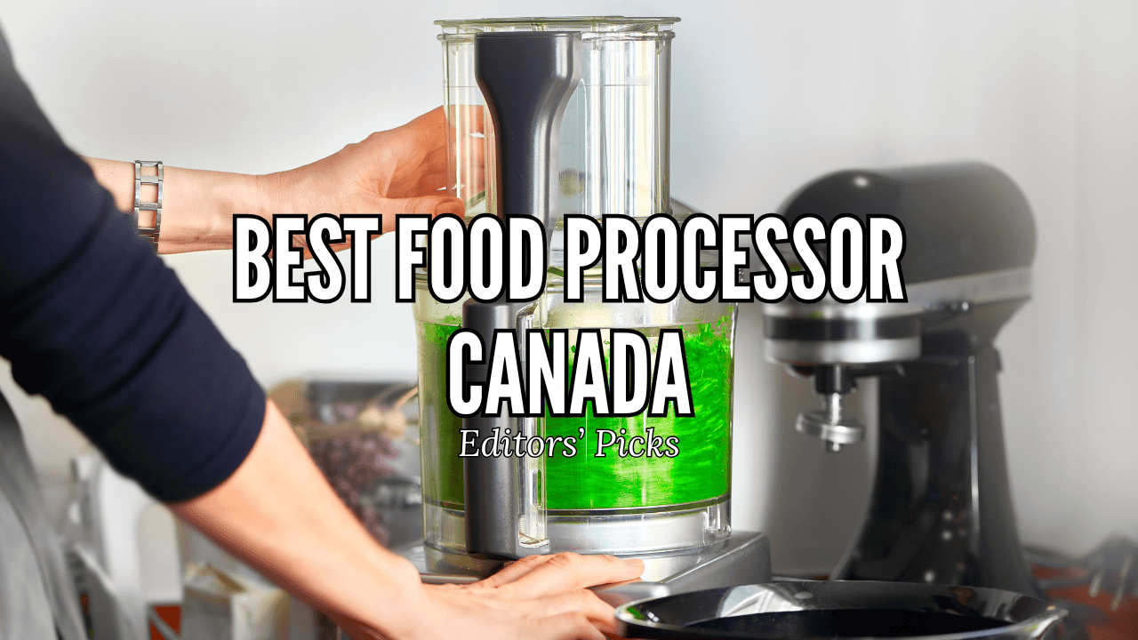 Best Food Processor Canada for 2025: From Dough to Dips, One Versatile ...